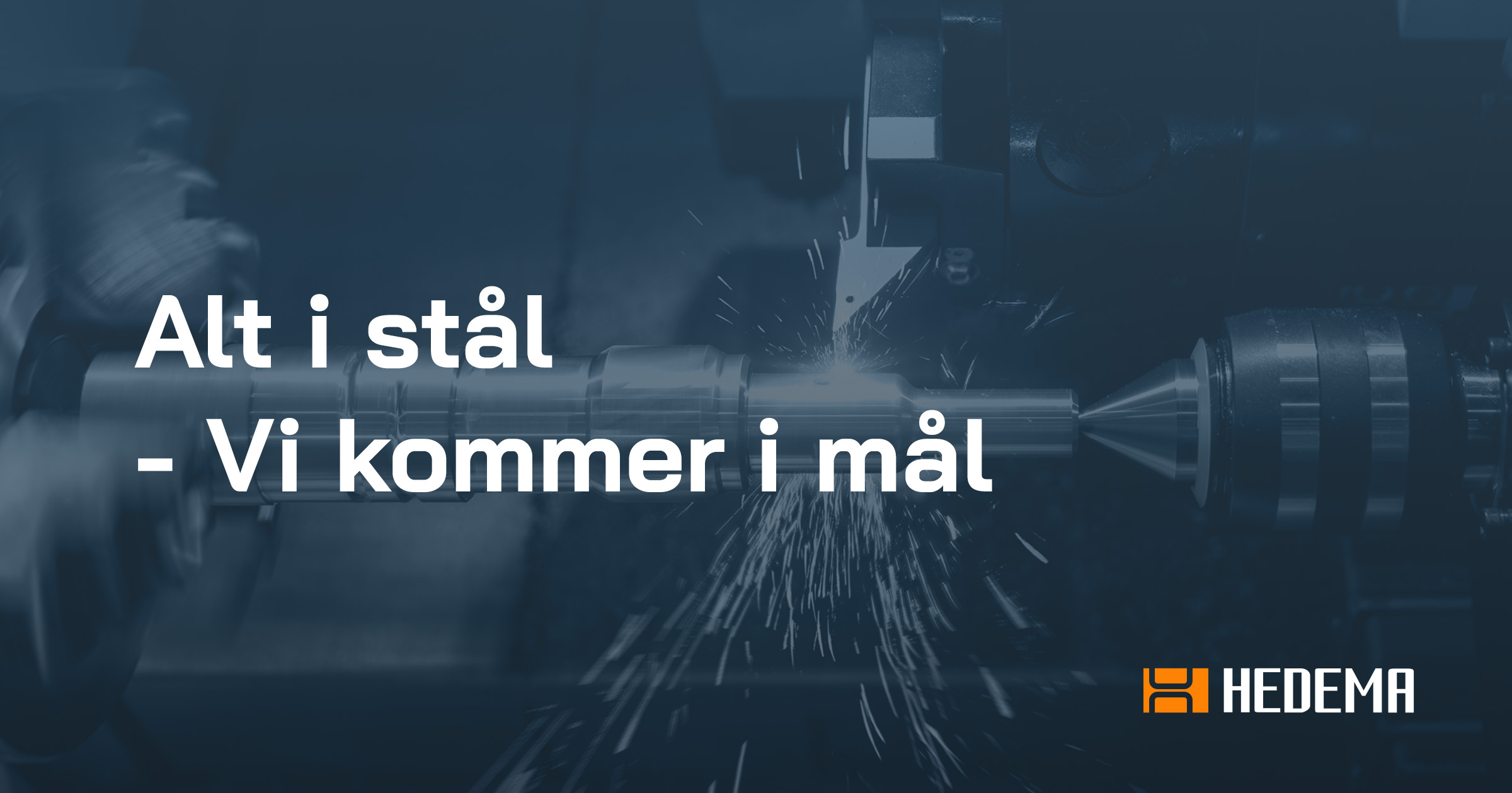 Sheet Metal Processing, Machining and Robotic Welding - Hedema